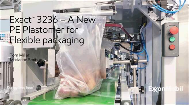 Webinar: Exact 3236 - A New PE Plastomer for Flexible Packaging (Europe)